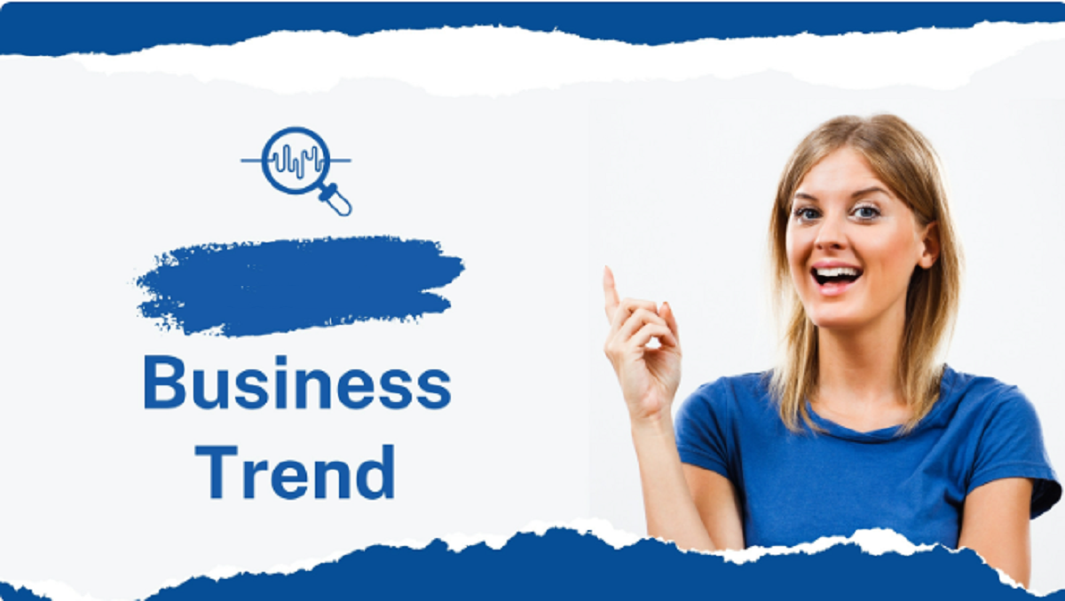 12 Exciting Business Trends That Entrepreneurs Need To Know